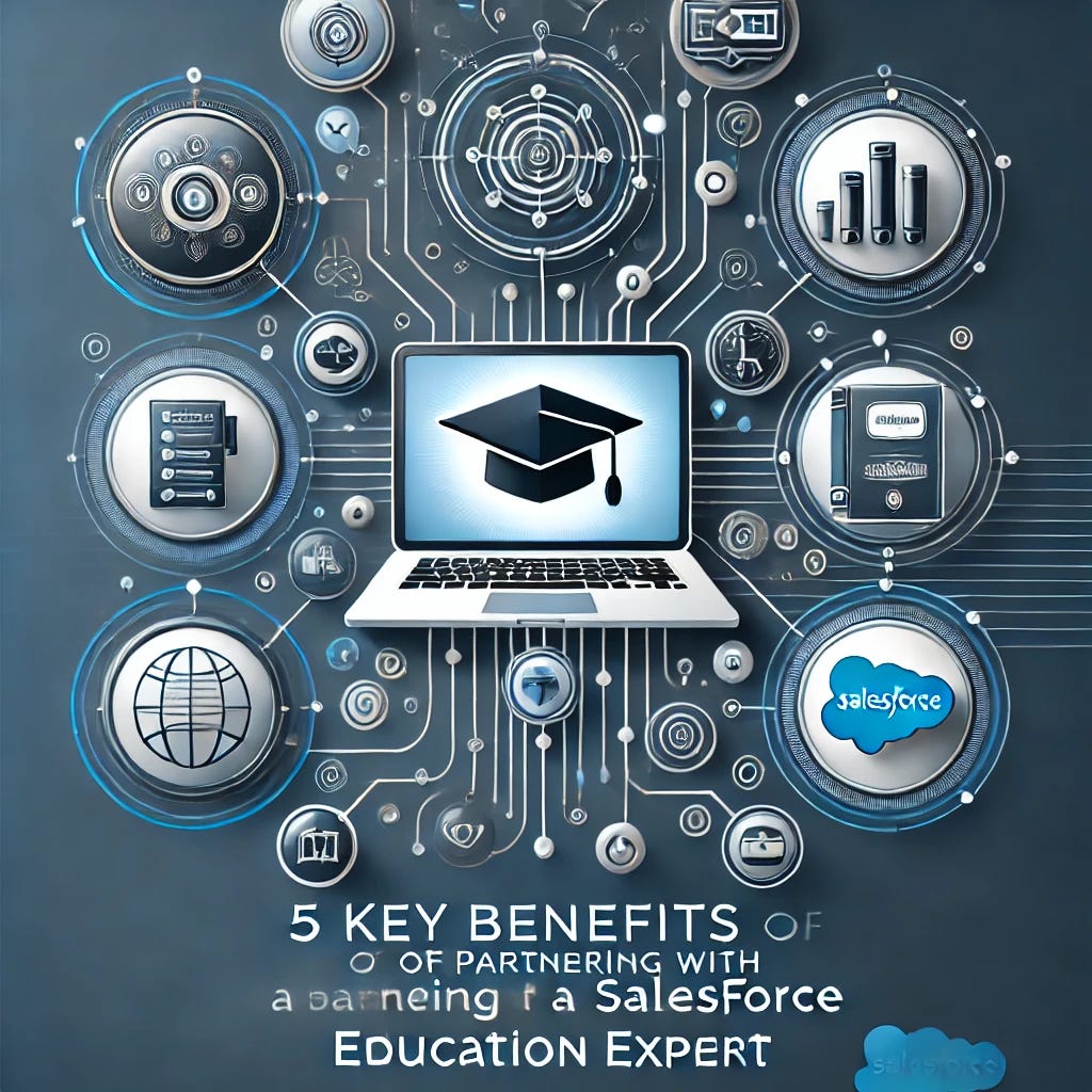 5 Key Benefits of Partnering with a Salesforce Education Expert | by ...