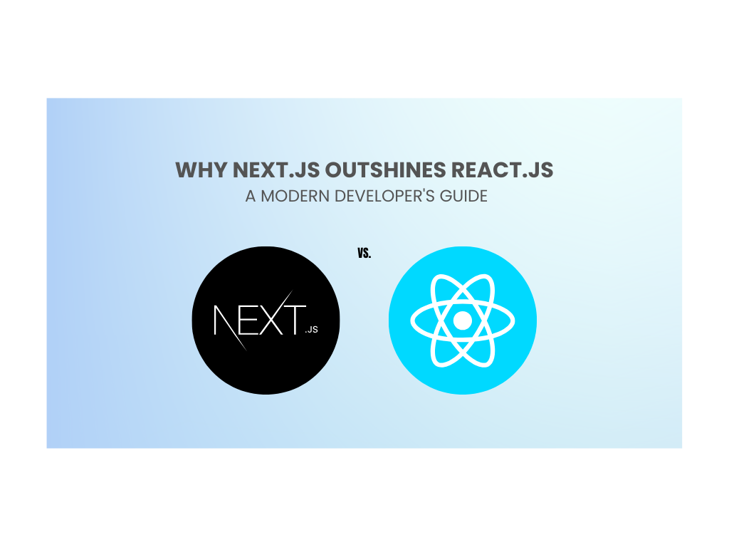 Why Next.js Outshines React.js - A Modern Developer’s Guide | by ...