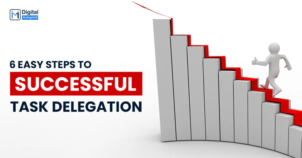 6 Easy Steps to Successful Task Delegation | by Midap (MI Digital ...