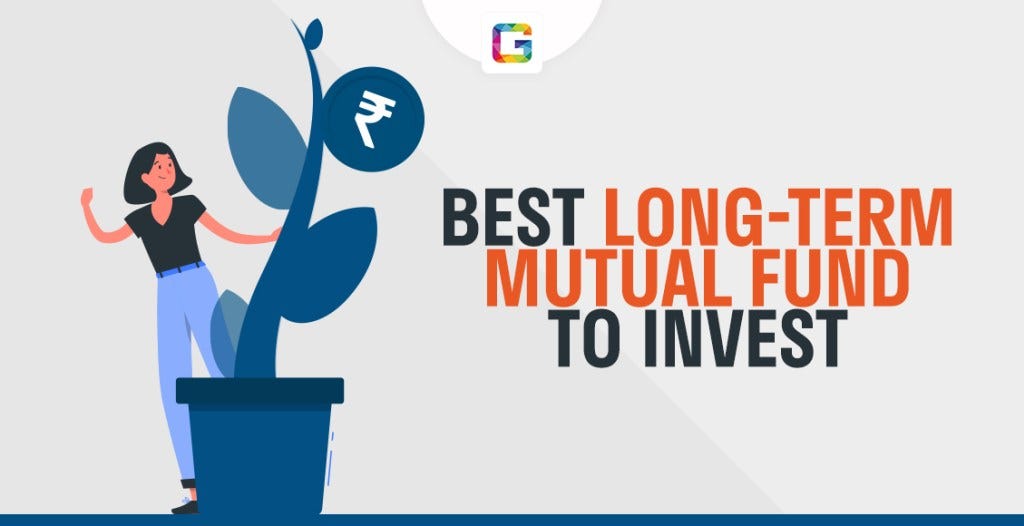 Best Long-Term Mutual Fund To Invest…!! | by Gulaq | Medium