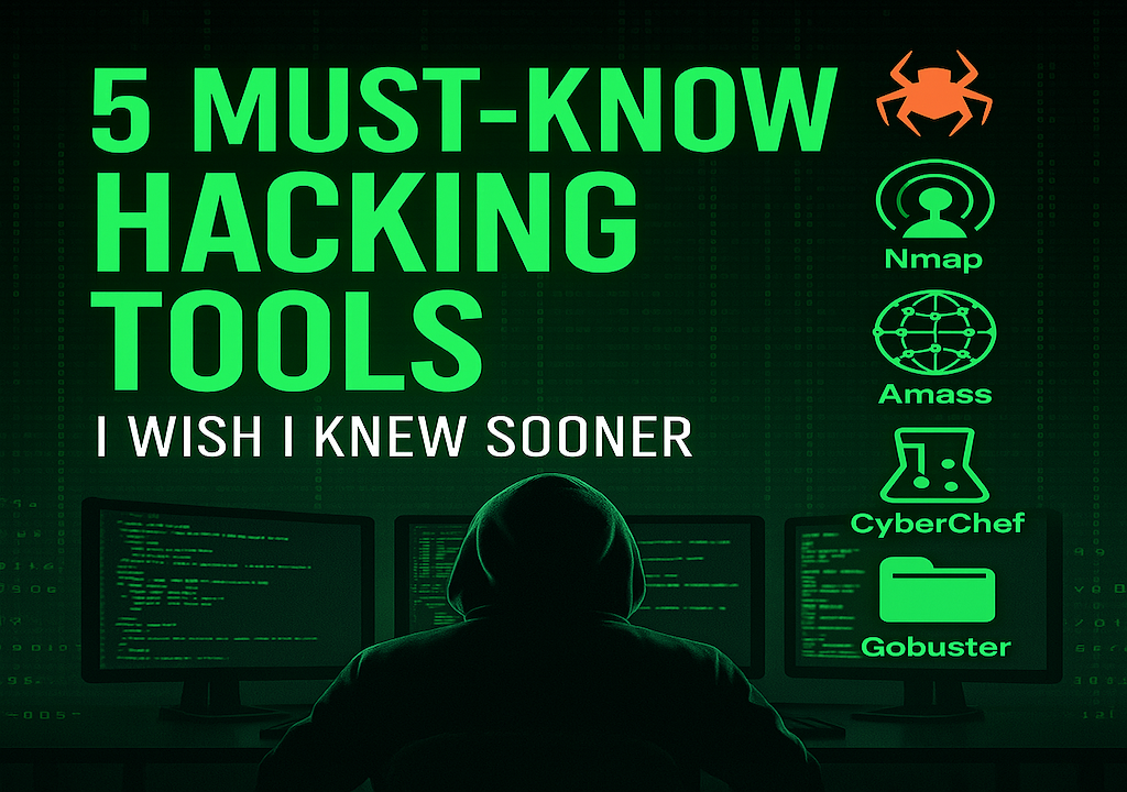 5 Tools I Wish I Knew When I Started Hacking | by Pawan Jaiswal ...