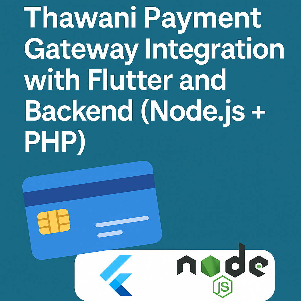 💳 Thawani Payment Gateway Integration with Flutter and Backend (Node.js + PHP) | by Mohammed ...