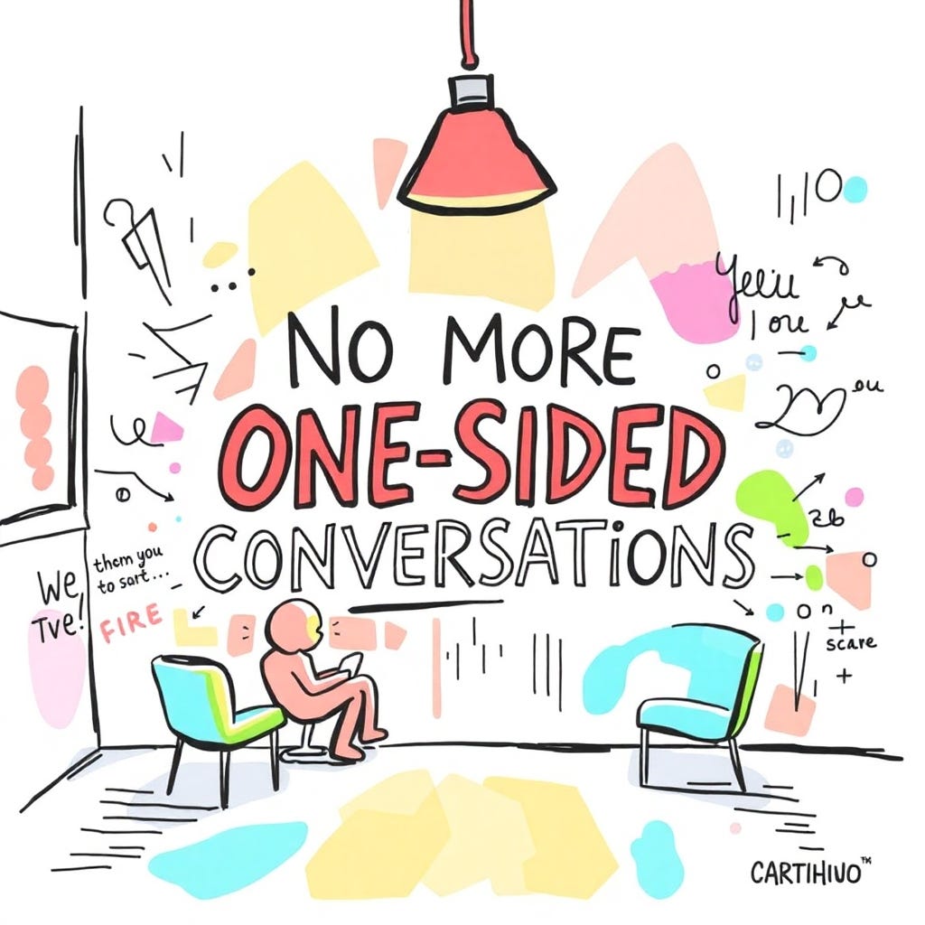 No More One-Sided Conversations. Most of my life was spent being pinned ...