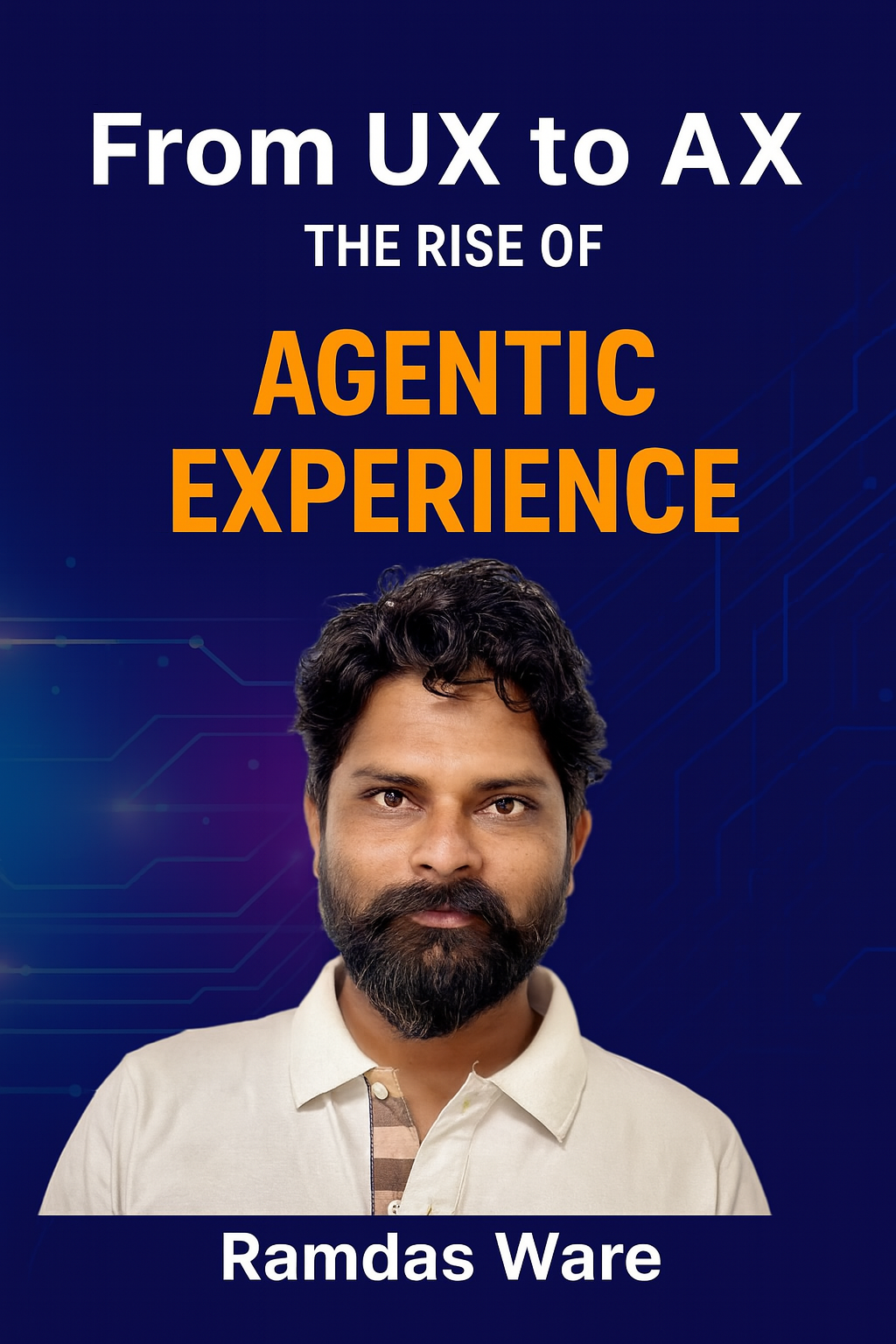 From UX to AX: The Rise of Agentic Experience and How Designers Can ...