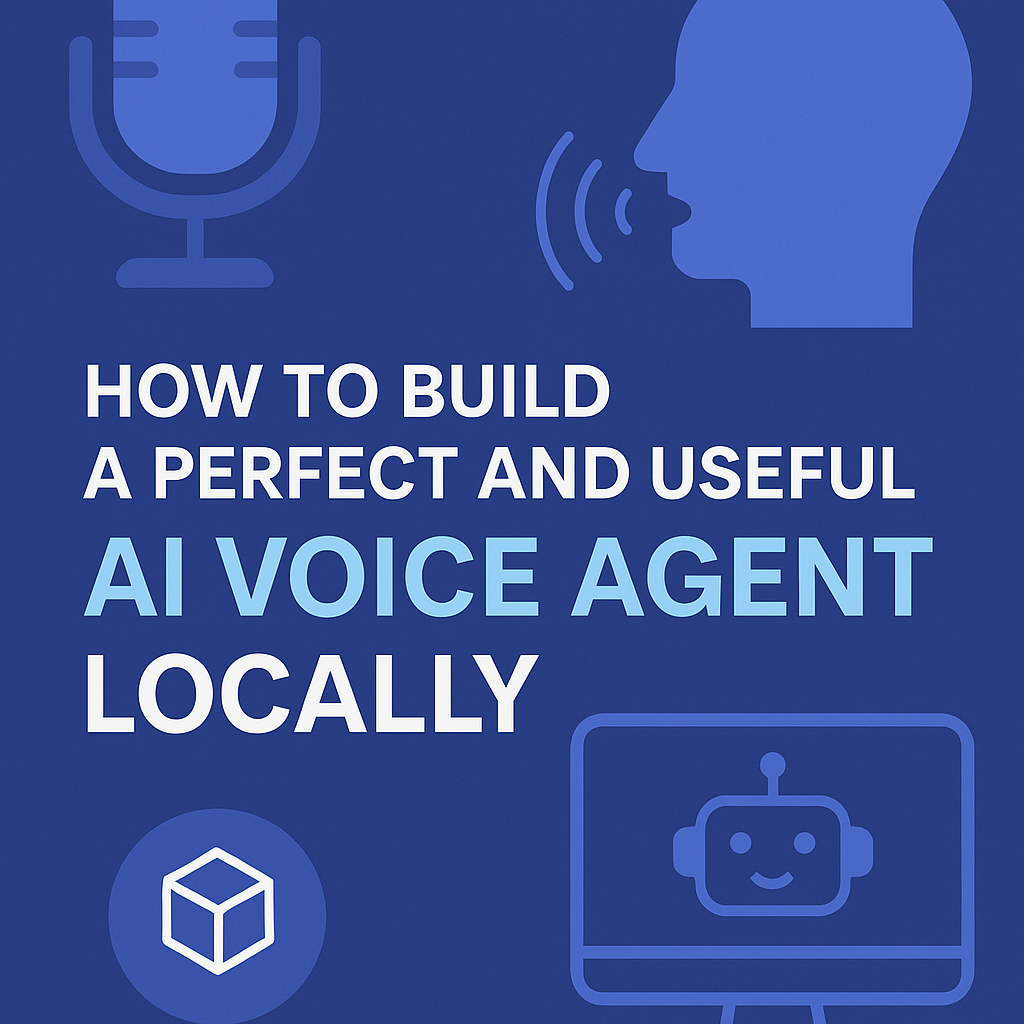 How to Build a Perfect and Useful AI Voice Agent Locally | by Pankaj ...