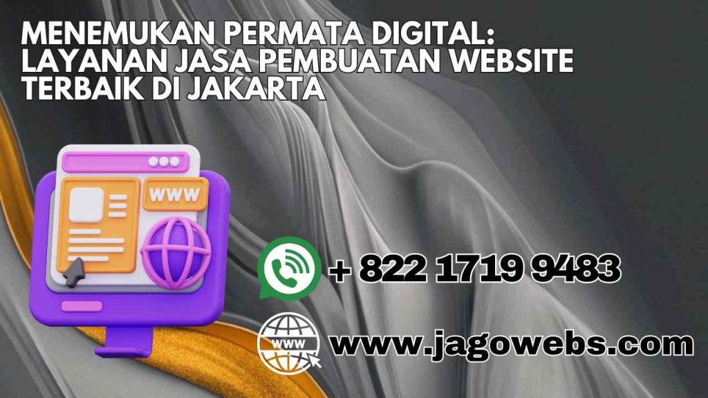 Menemukan Permata Digital: Layanan Jasa Pembuatan Website Terbaik di ...