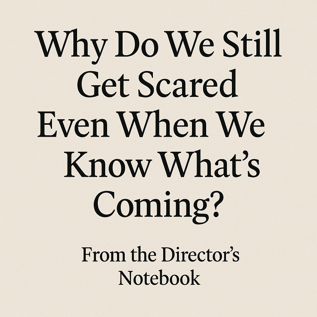 Why Do We Still Get Scared Even When We Know What’s Coming? | by Serhan ...