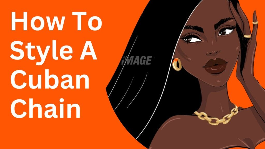 How To Style Cuban Chain? Style and Fashion Guide 2022 | by Out Style ...