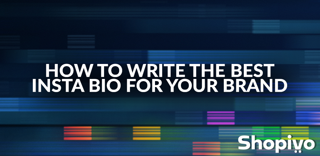How to Write the Best Instagram Bio for Your Brand | by Shopivo | Medium