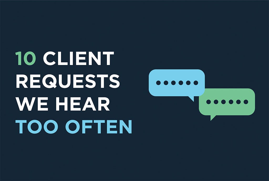 Common Client Requests We Hear too Often | by LOOK Agency | Medium