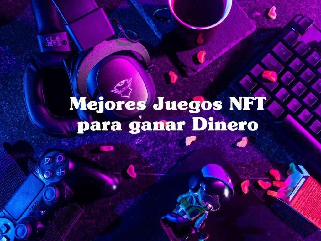 Mejores juegos NFT 2022: 9 Juegos NFT para ganar dinero - Luis Malavé - Medium