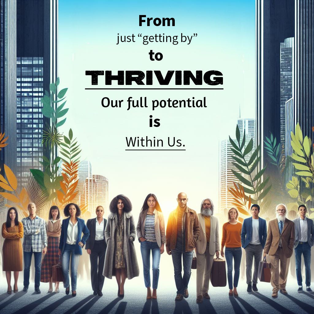 From ‘Just Getting By’ to Thriving: Our Full Potential is within Us ...
