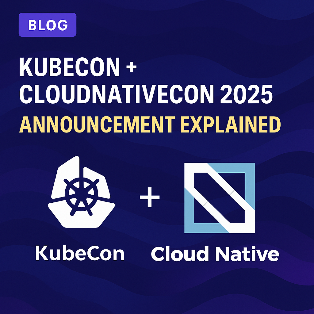 Kubecon & CloudNativeCon 2025 major announcements explained | by Tzahi Ariel | Medium
