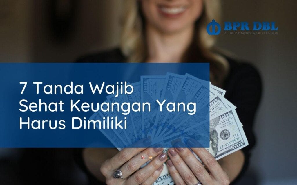 7 Tanda Wajib Sehat Keuangan Yang Harus Dimiliki — https://bprdbl.co.id/ | by Fery Ferdian | Medium
