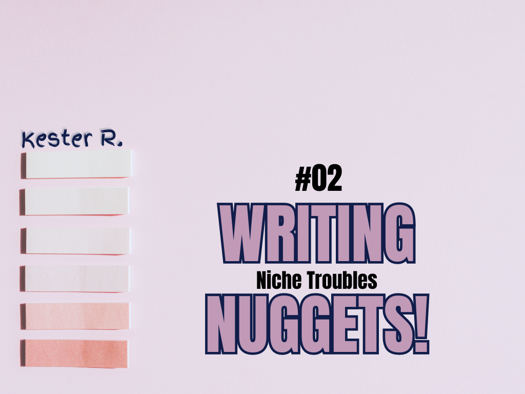 Writing Nuggets #2 — Niche Troubles! | The Shortform
