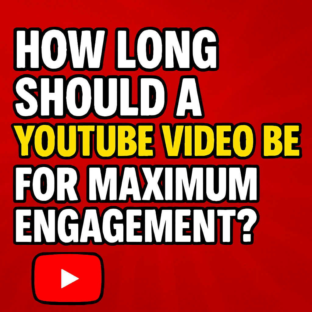 How Long Should a YouTube Video Be in 2025 for Maximum Engagement ...