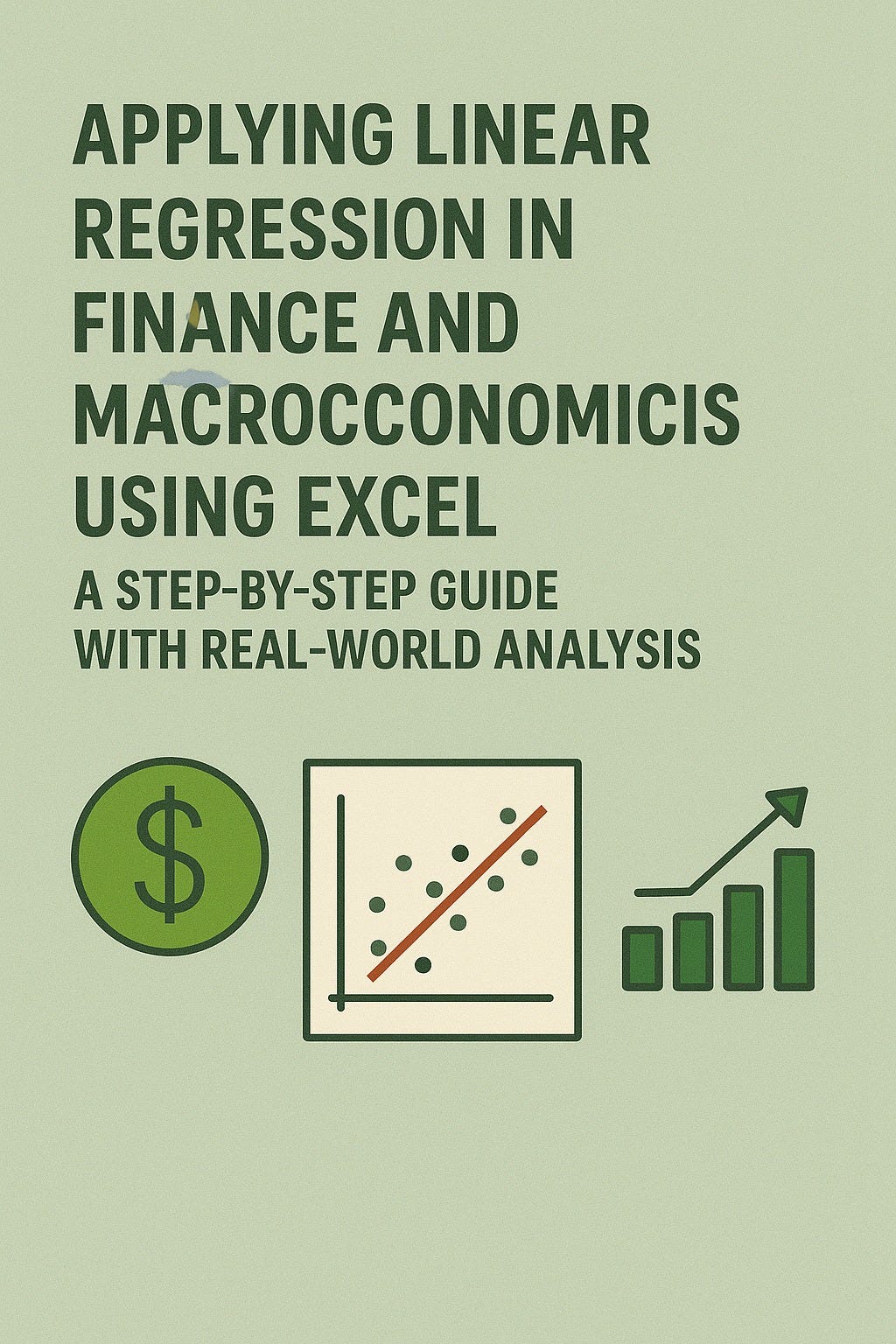 Applying Linear Regression in Finance and Macroeconomics Using Excel: A Step-by-Step Guide with ...