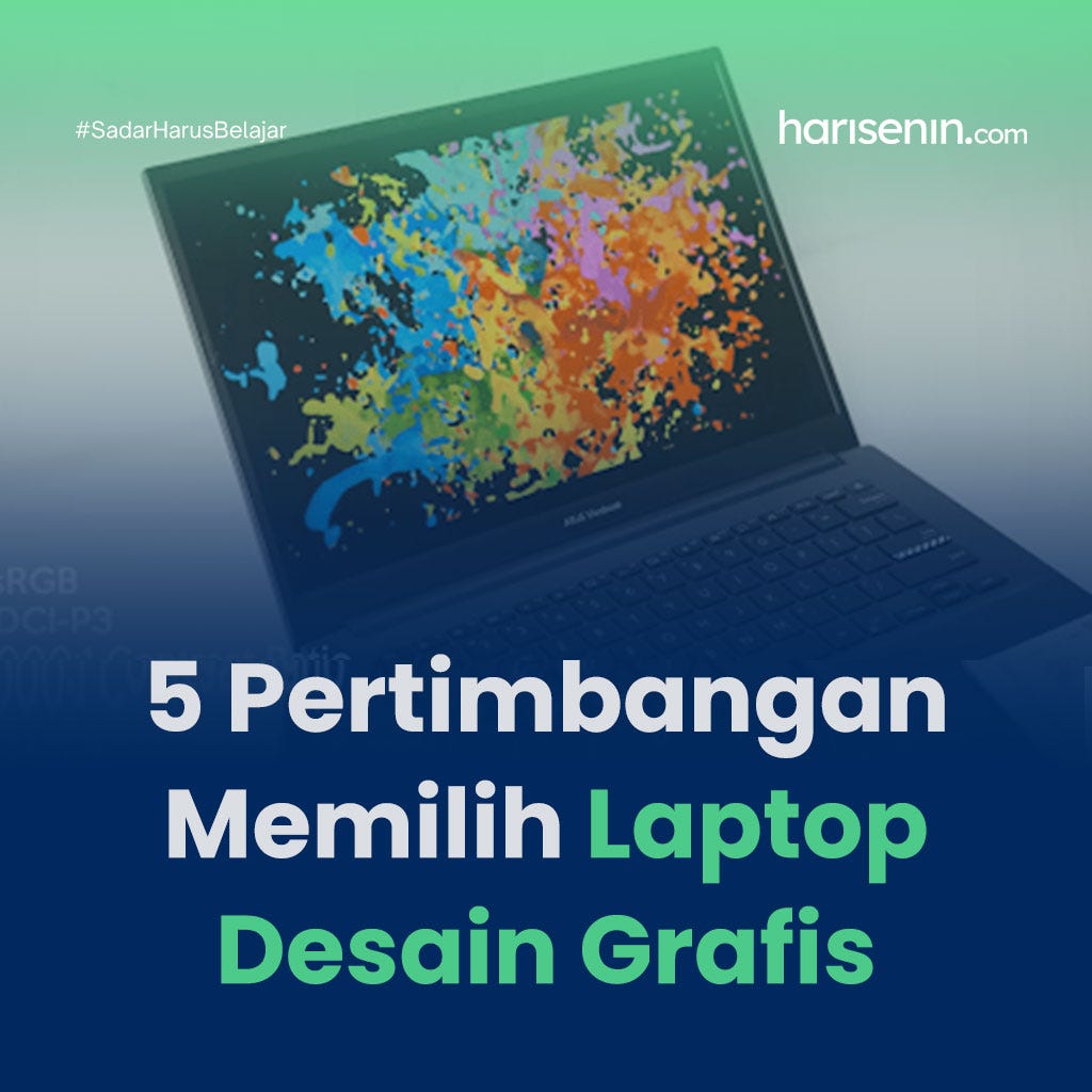 5 Pertimbangan Memilih Laptop Desain Grafis | by Harisenin.com | Medium
