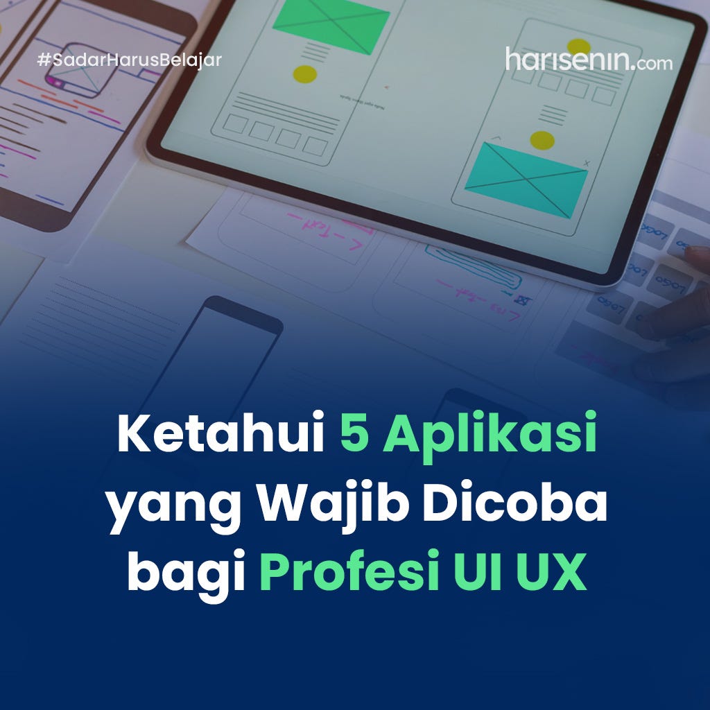 Ketahui 5 Aplikasi yang Wajib Dicoba bagi Profesi UI UX | by Harisenin.com | Medium