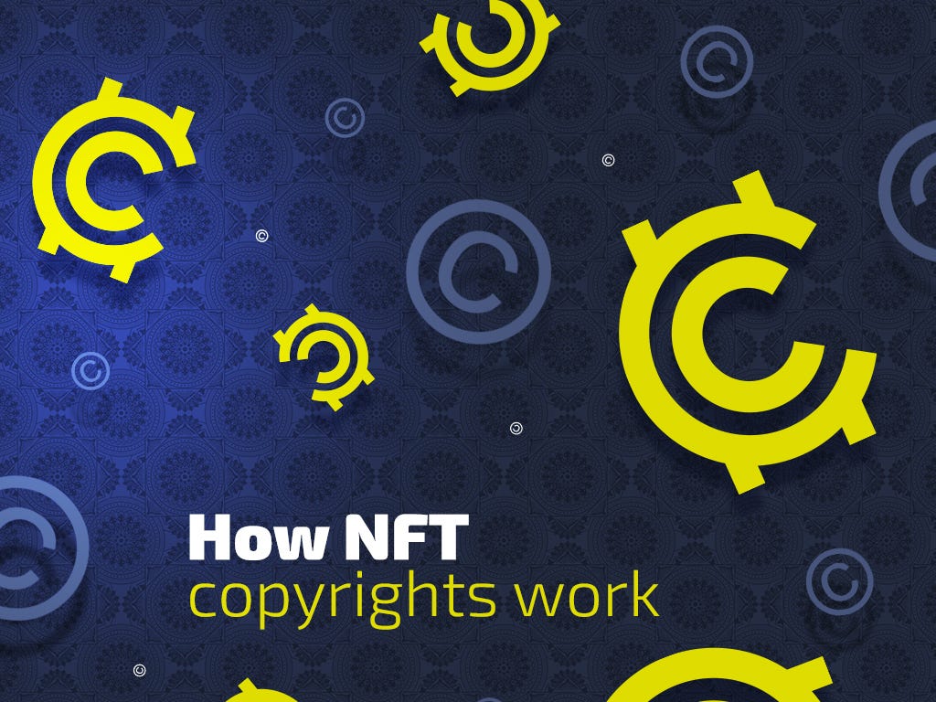 How NFT copyrights work. In previous articles, it has been said… | by ...