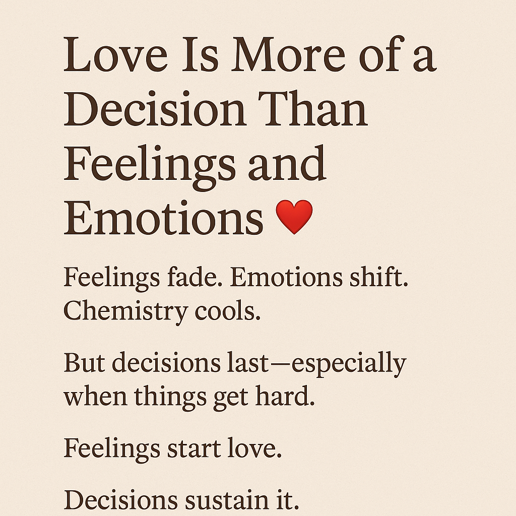 Love Is More of a Decision Than Feelings and Emotions | by Emmanuel ...