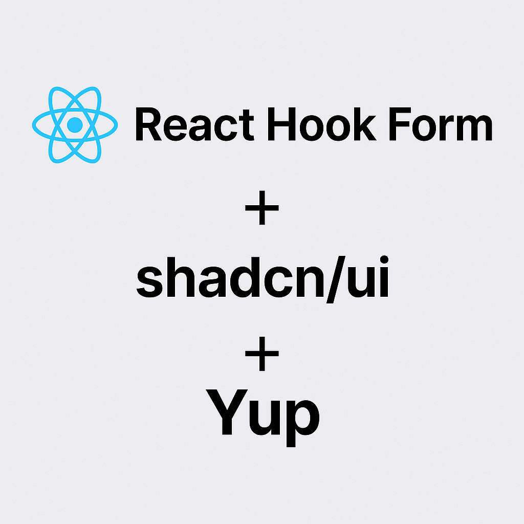 Building Forms with React Hook Form, Yup and Shadcn/UI in 2025 | by ...