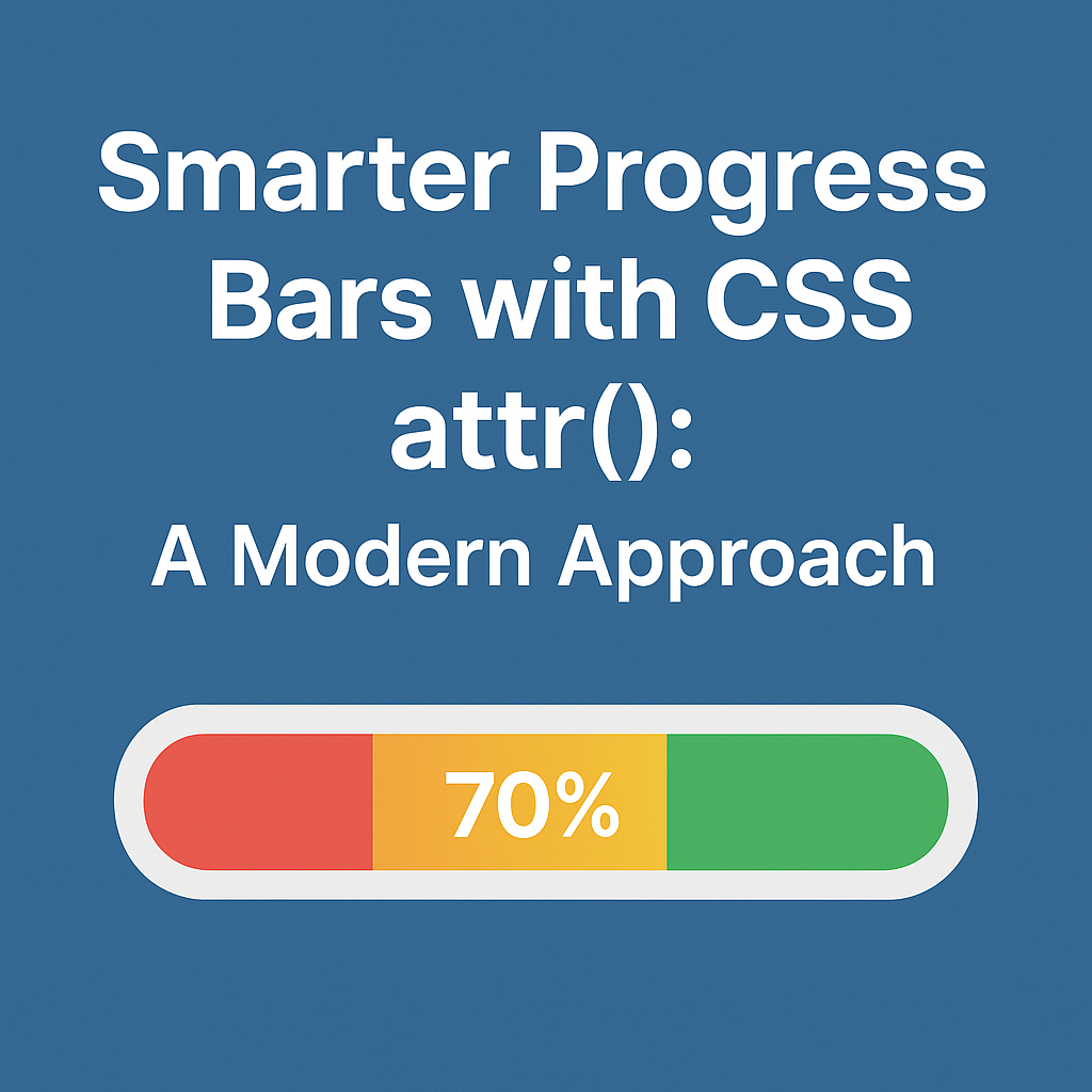 Smarter Progress Bars with CSS attr(): A Modern Approach | by Er Raj Aryan | Sep, 2025 | Medium