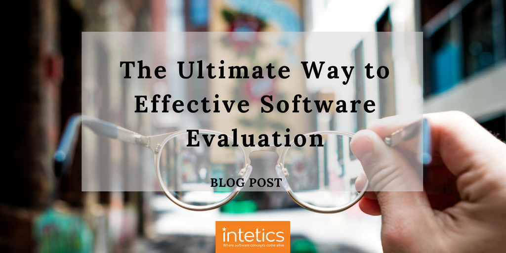 The Ultimate Way to Effective Software Evaluation | by Intetics Inc ...