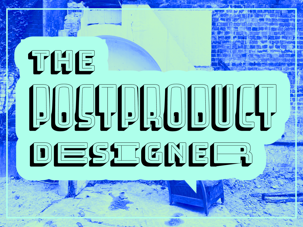 Introducing the Postproduct Designer | by Finlay Stevens-Hunt | UX ...