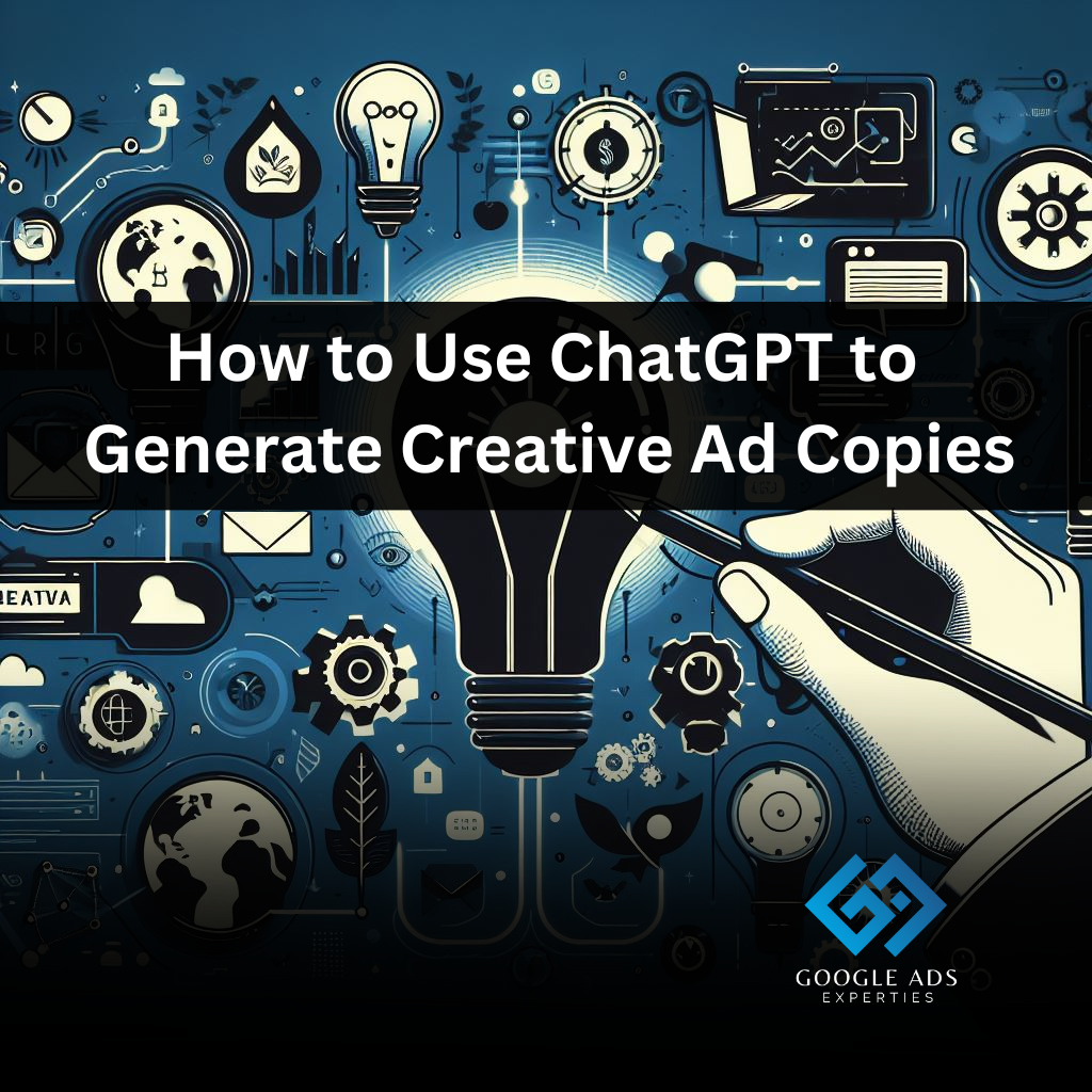 How to Use ChatGPT to Generate Creative Ad Copies | by Google Ad ...