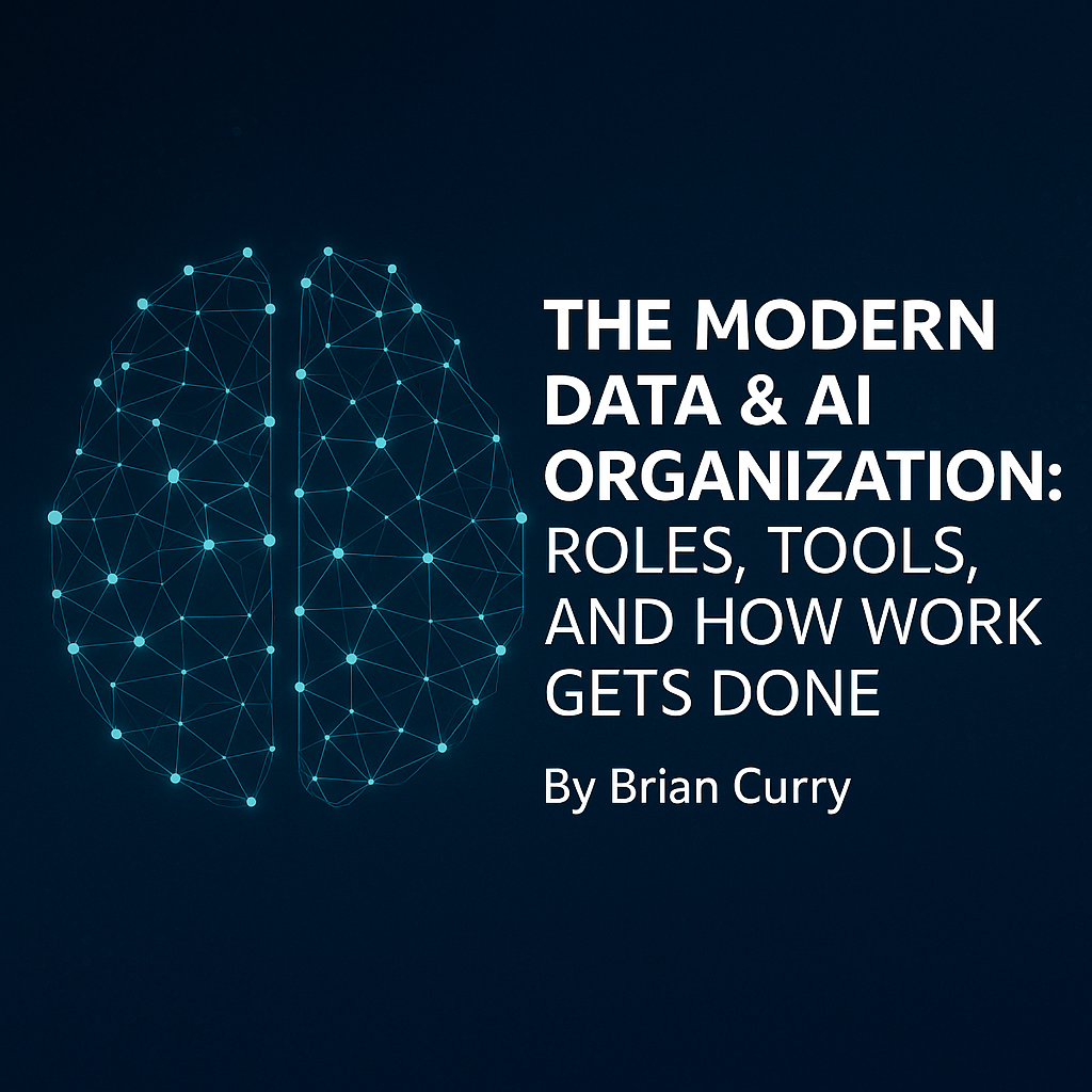 The Modern Data & AI Organization: Roles, Tools, and How Work Gets Done ...