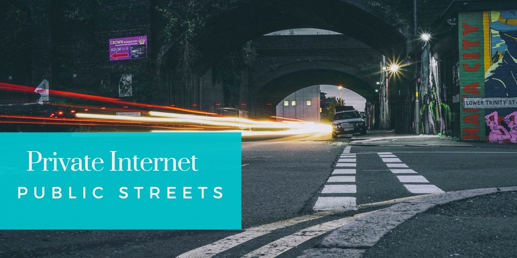 Private Internet and Public Streets | by Flavia Dzodan | This Political ...