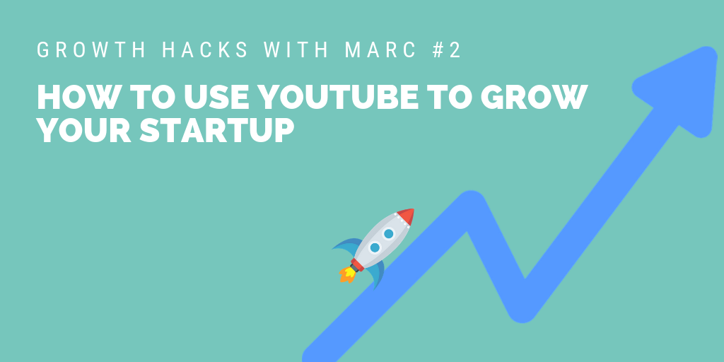 How to use Youtube to grow your startup — Growth Hacks with Marc #2 ...
