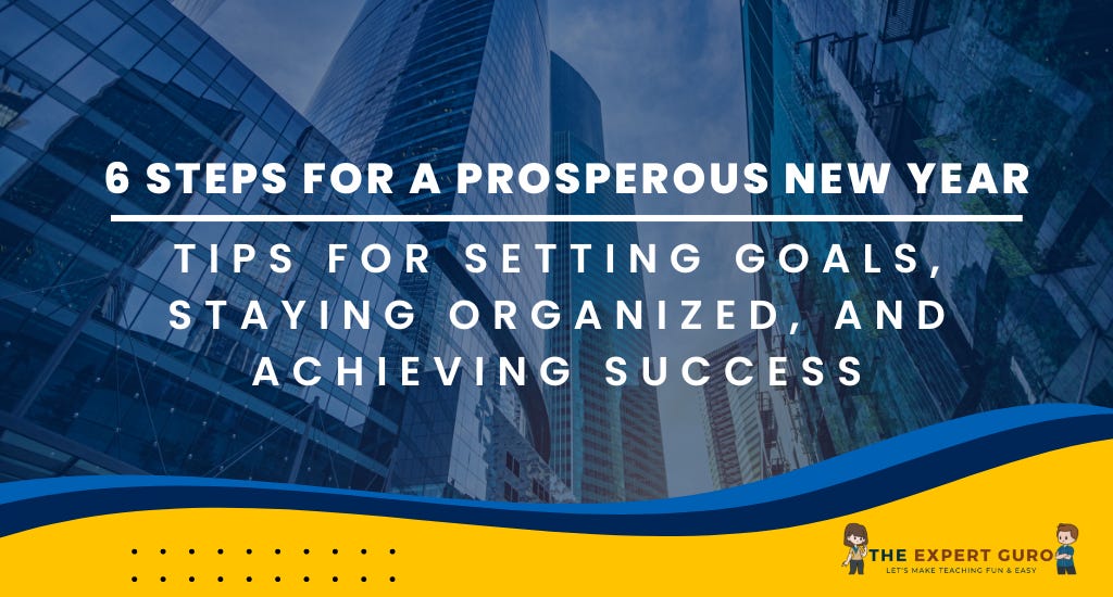 Six Steps for a Prosperous New Year: Tips for Setting Goals, Staying ...