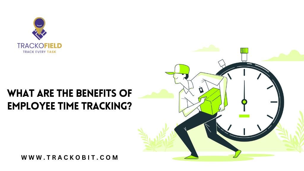 What Are The Benefits Of Employee Time Tracking? | by Nitesh Goel | Oct ...