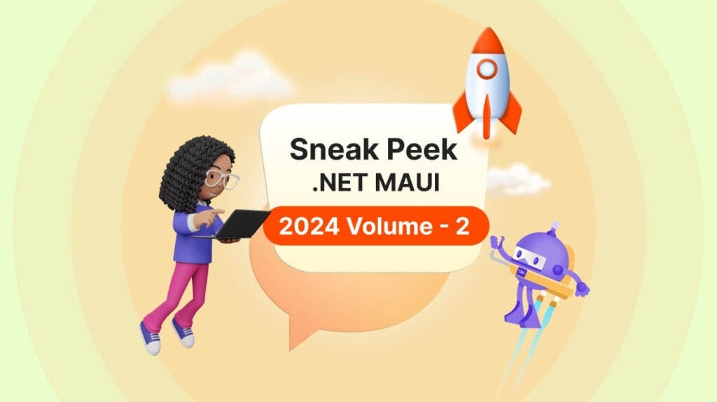 Sneak Peek At 2024 Volume 2 Net Maui By Jollen Moyani Syncfusion Medium