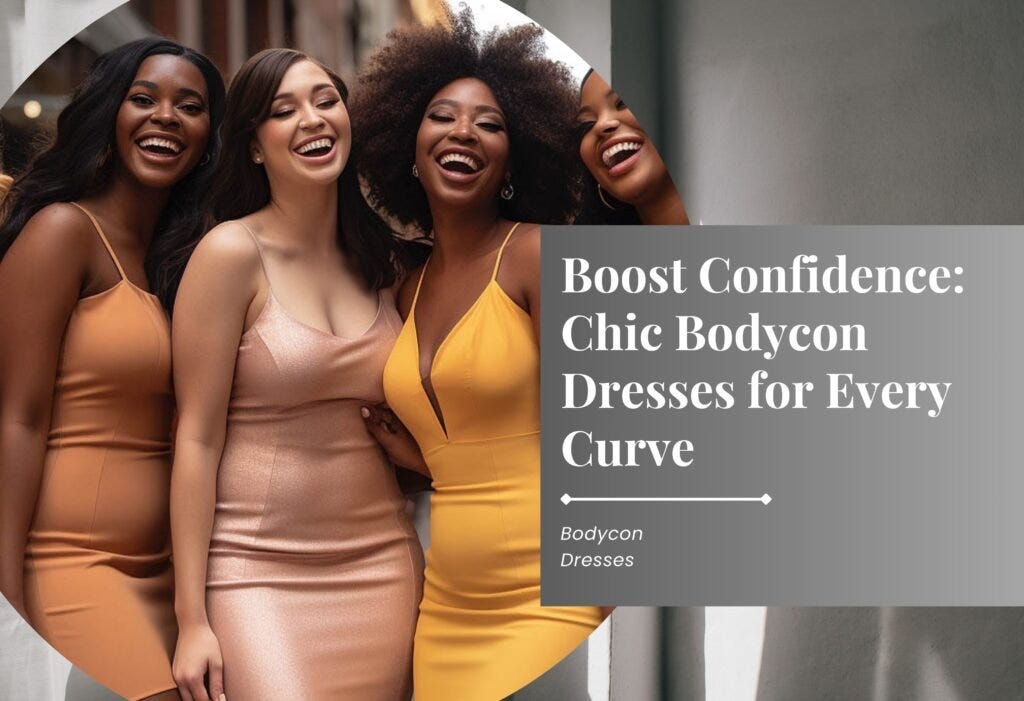 Boost Confidence: Chic Bodycon Dresses for Every Curve | by JinFeng ...