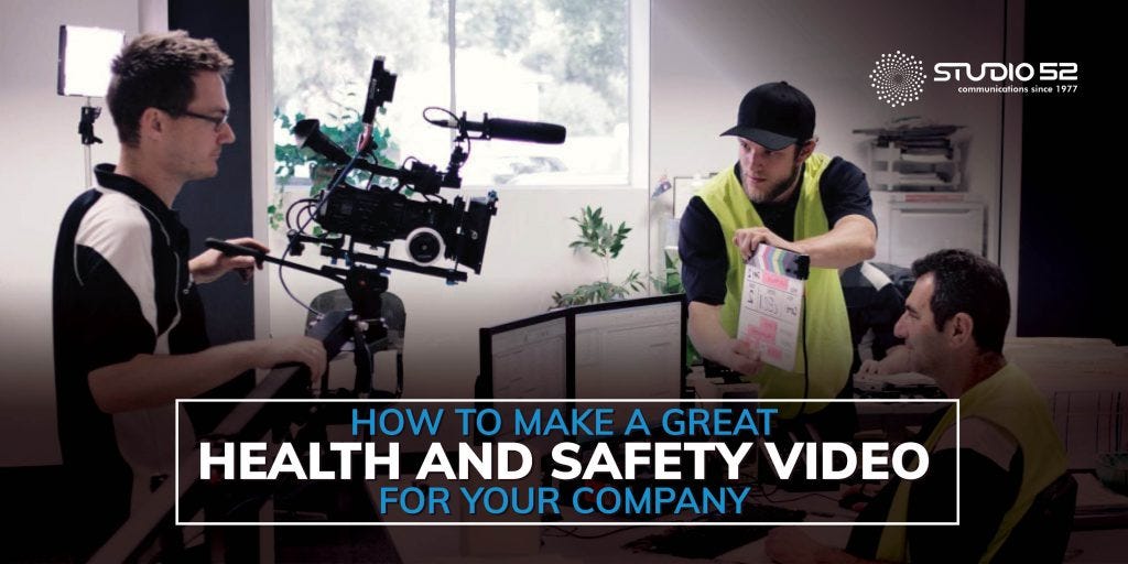 How To Make A Great Health And Safety Video For Your Company | by Studio52 Media Production ...
