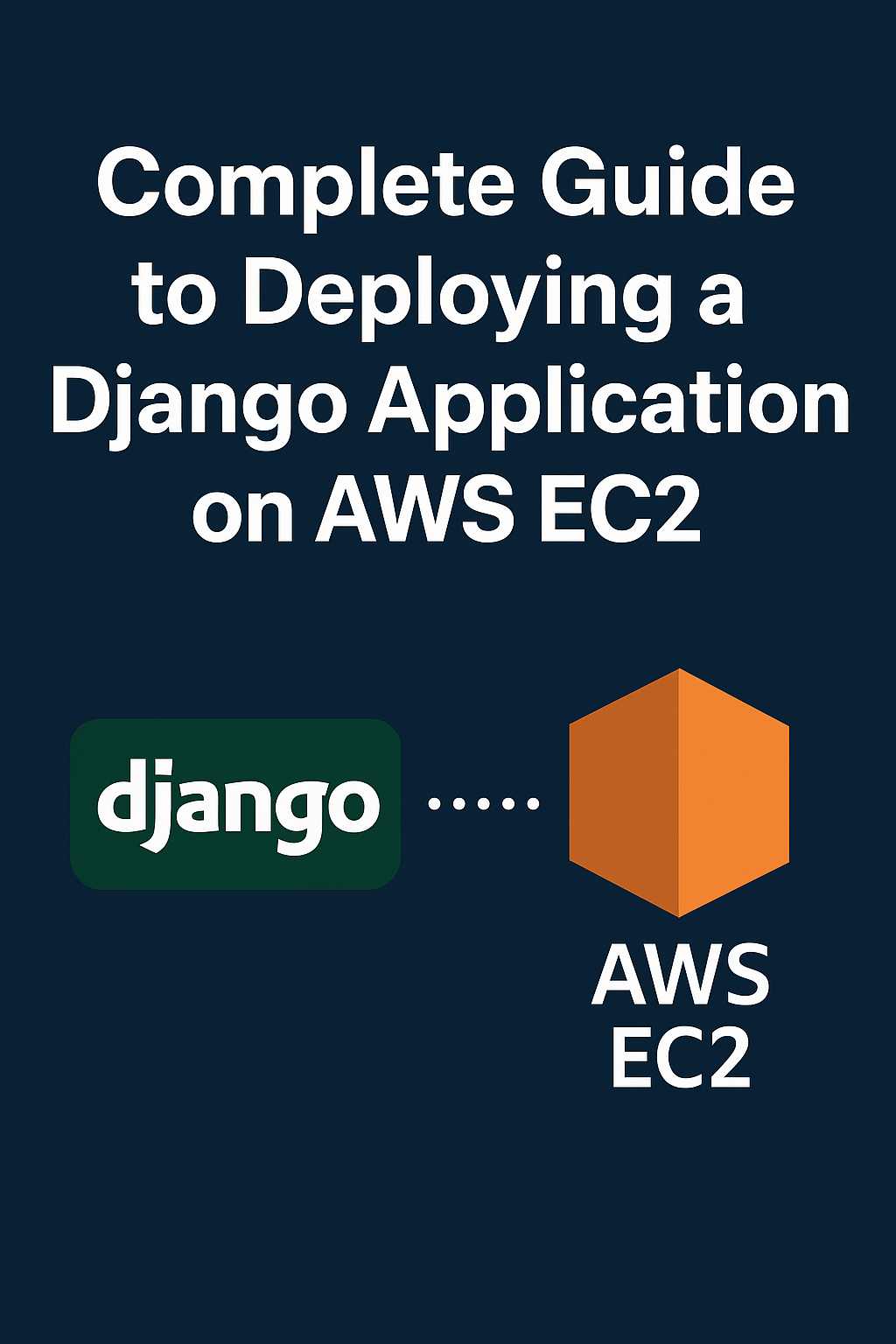 Complete Guide to Deploying a Django Application on AWS EC2 | by Muhammad Ali Jaan | Sep, 2025 ...