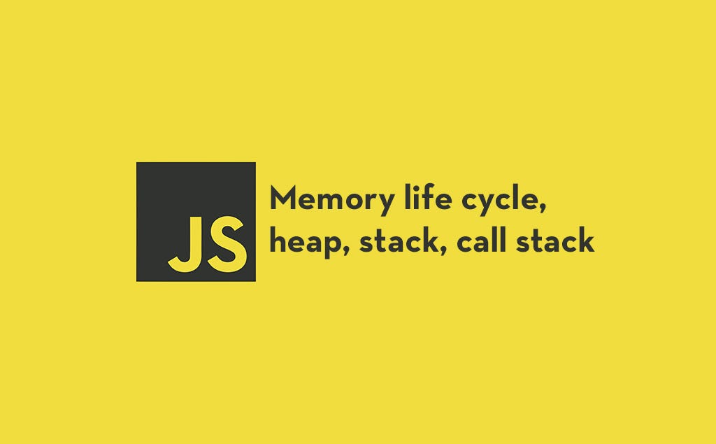 Memory Life Cycle(Heap, Stack, Call Stack, String Pool) | by Nazar ...