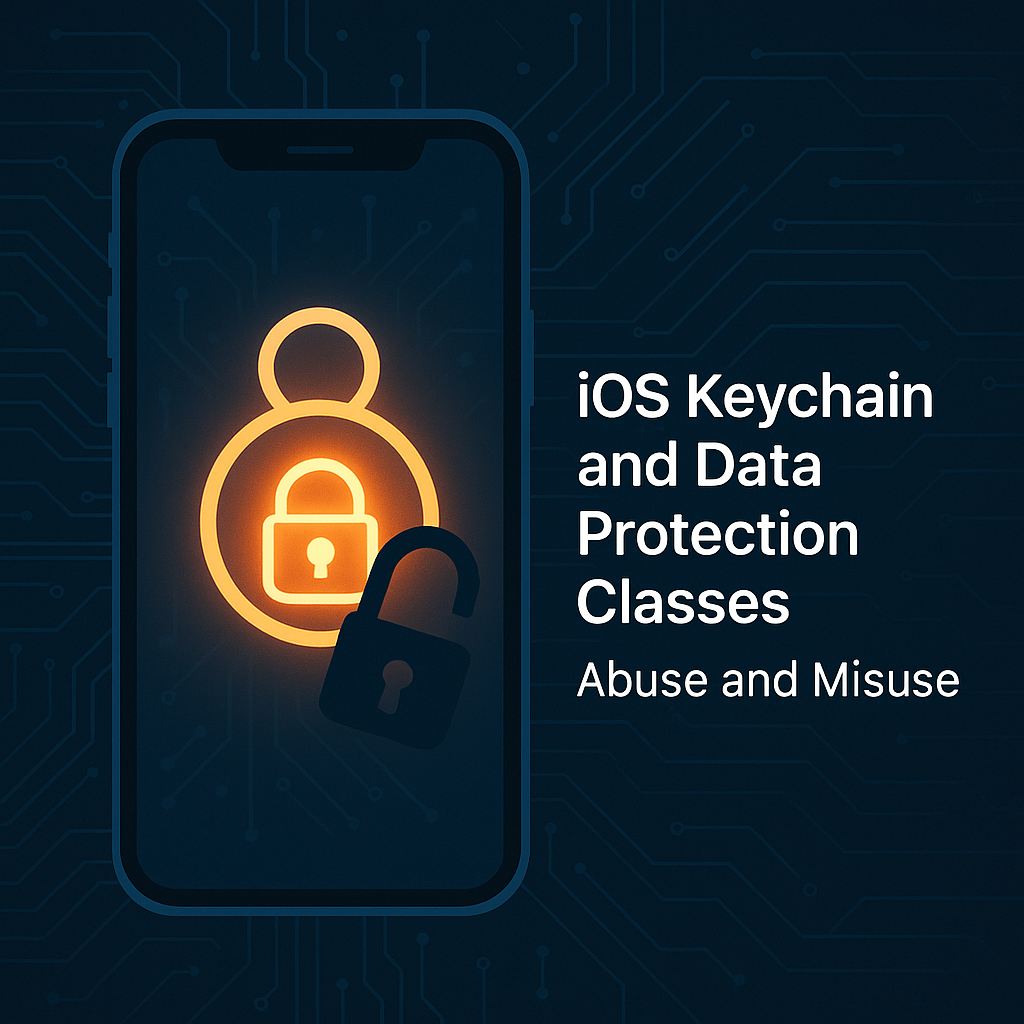iOS Keychain and Data Protection Classes Abuse and Misuse | by Farhad Sajid Barbhuiya | Medium