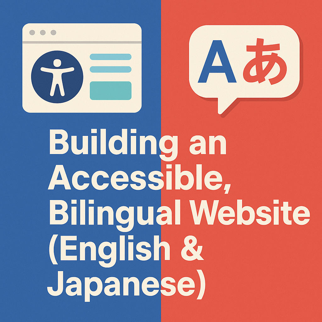 Building an Accessible, Bilingual Website (English & Japanese) | by ...