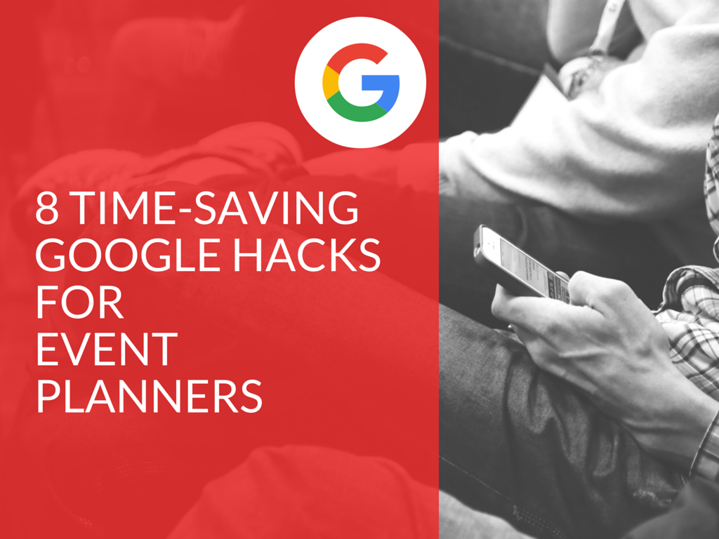 8 Time-Saving Google Hacks for Event Planners | by Niraj Shah ...
