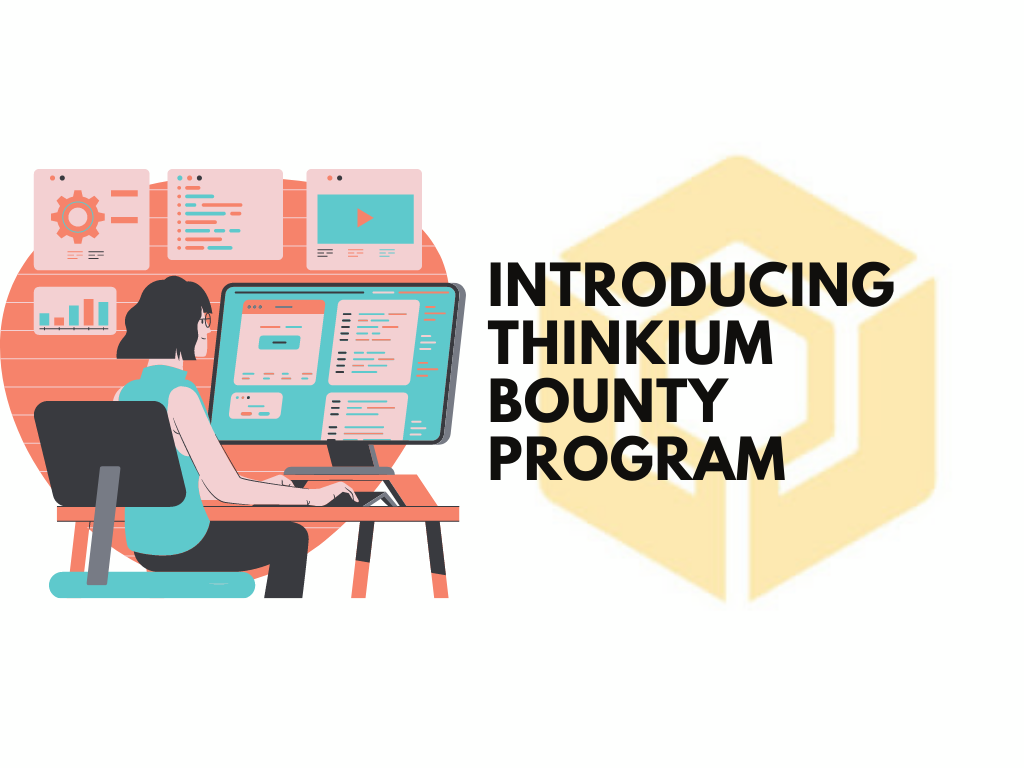 INTRODUCING THINKIUM DEVELOPER BOUNTY PROGRAM | by Okwongetim | Medium