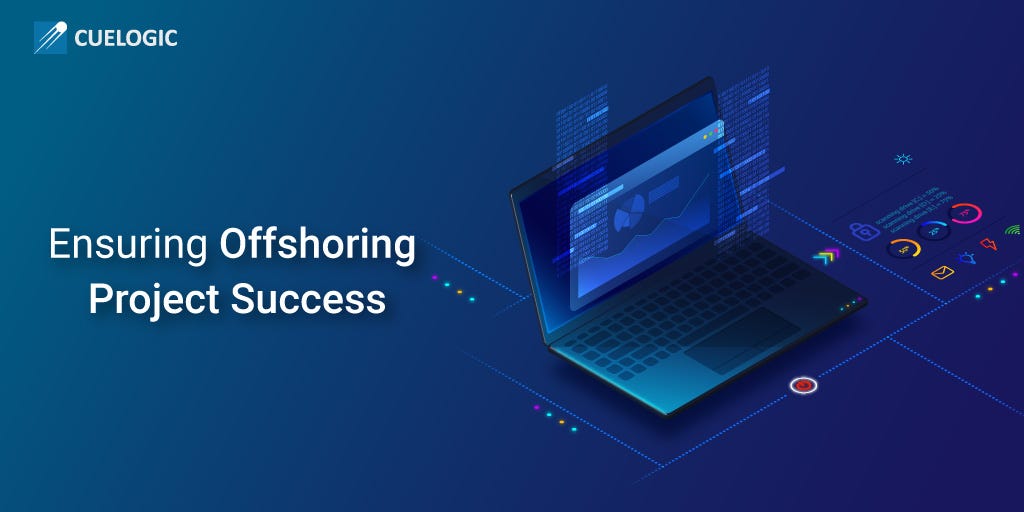 How to not to screw up when managing an offshore project | by Cuelogic ...