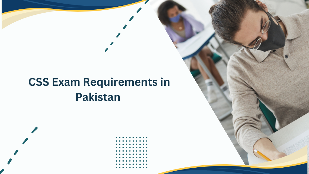 CSS Exam Requirements in Pakistan | by Sara | Apr, 2024 | Medium