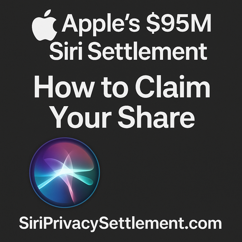 Apple’s $95M Siri Settlement: What It Means and How You Can Claim Your ...