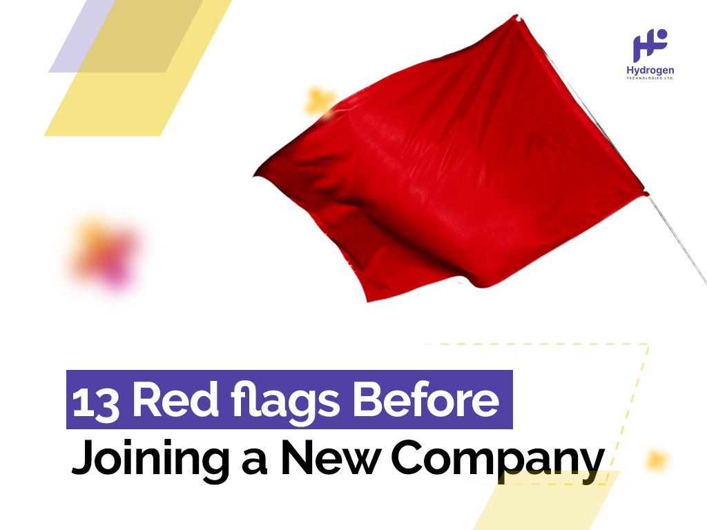 13 Red flags Before Joining a New Company | by Hydrogen HQ | Medium