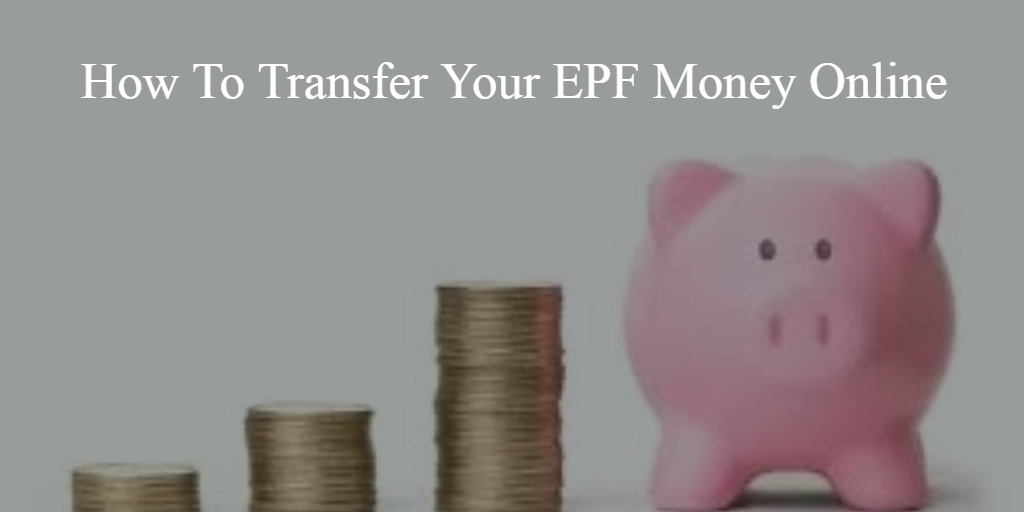 How To Transfer Your EPF Money Online | by PersonalFN | Medium