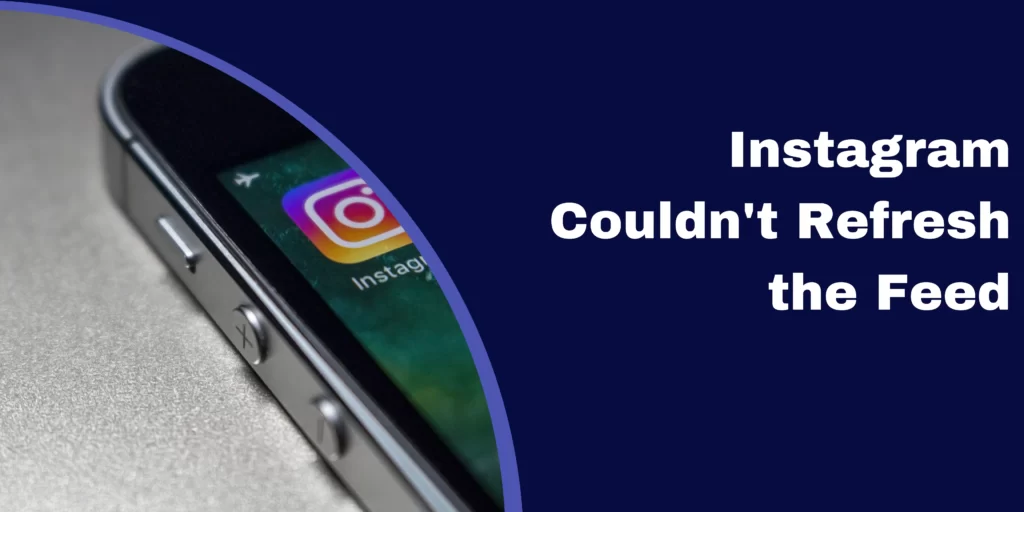 [Solved] Instagram Couldn’t Refresh the Feed | by Nonasimonis | Medium